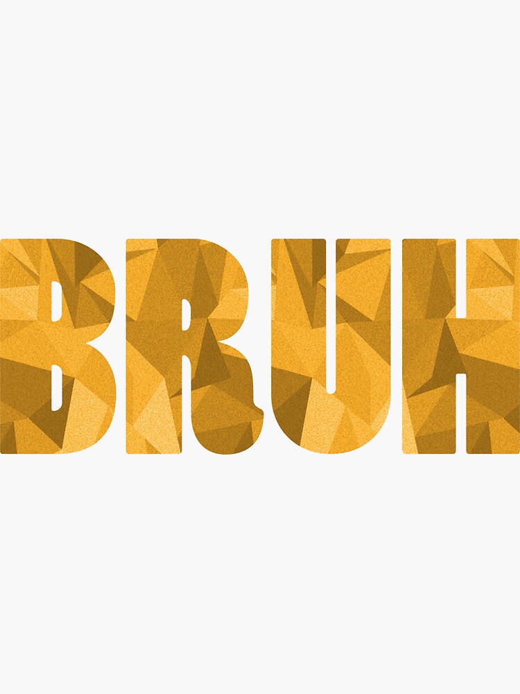 "BRUH - Text design with Low Poly Triangle Pattern Overlay - Yellow ...