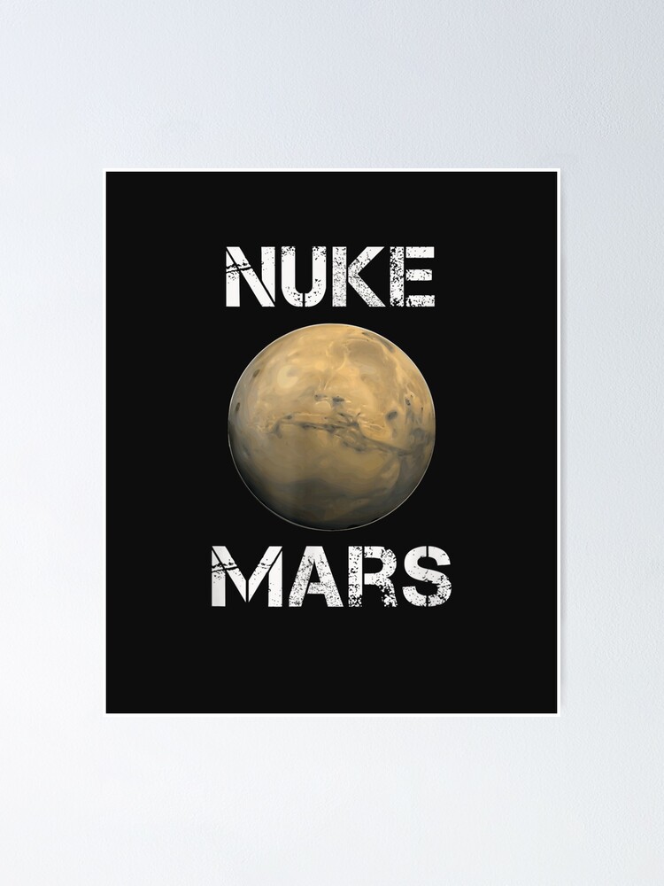 Póster «Nuke Mars Red Planet Funny Space Gift para hombres, mujeres ...