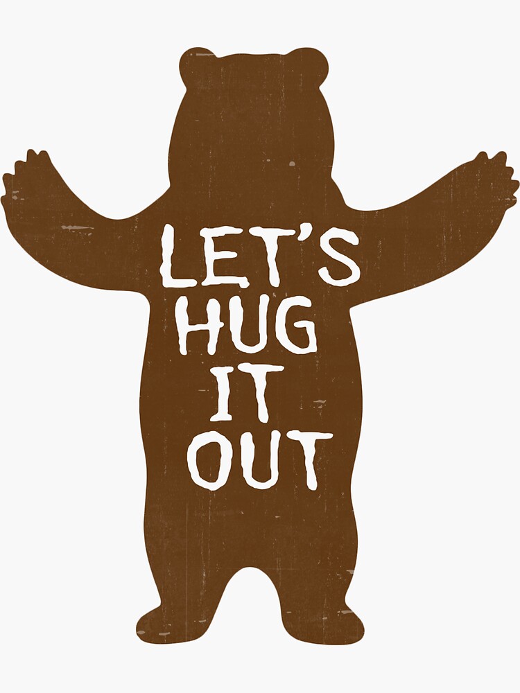 "Lets Hug It Out Bear" Sticker for Sale by FloralCollusion | Redbubble