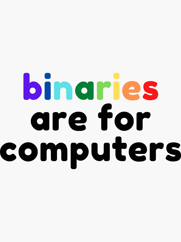 "binaries are for computers" Sticker by Jolenie | Redbubble