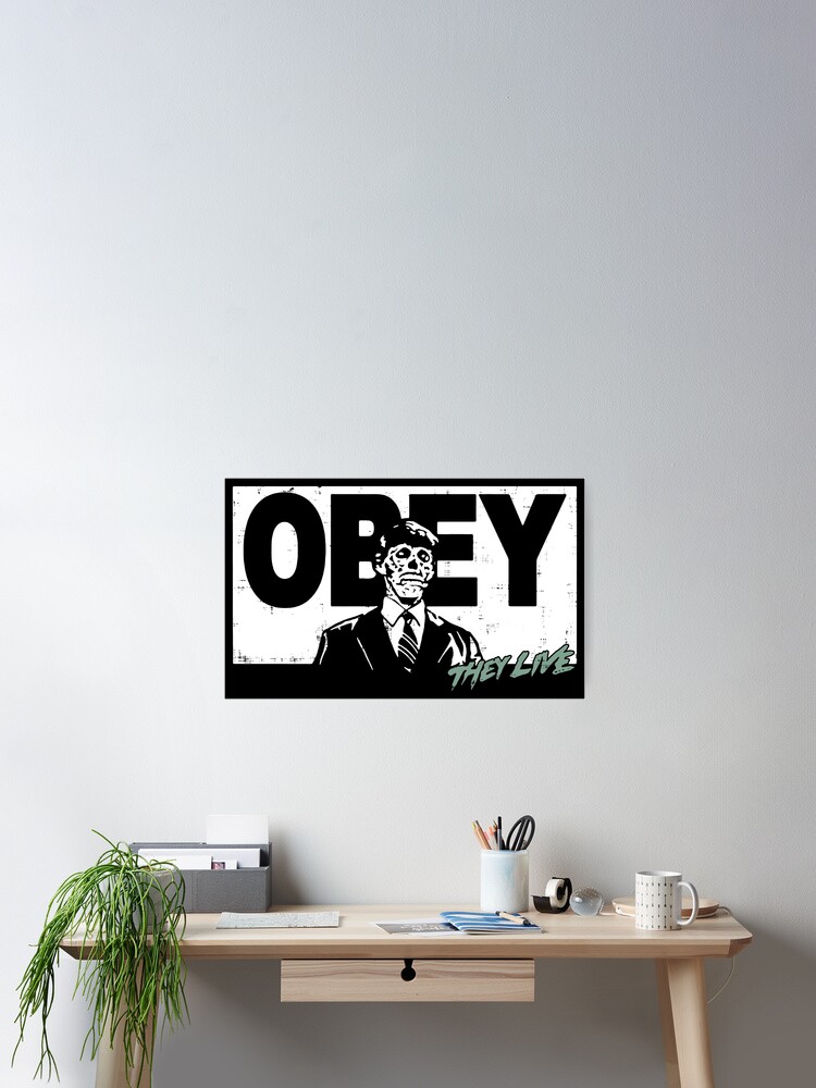 " They Live Obey" Poster for Sale by FloralCollusion | Redbubble