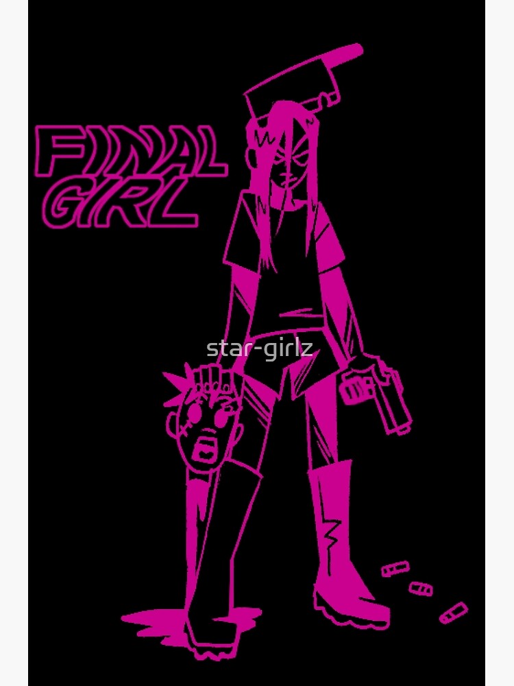 "FINAL GIRL" Poster for Sale by star-girlz | Redbubble