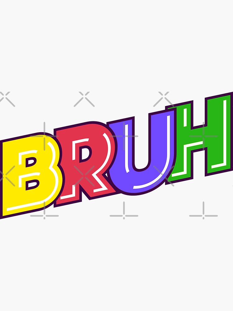 "Bruh" Sticker for Sale by SanzidaDesign | Redbubble