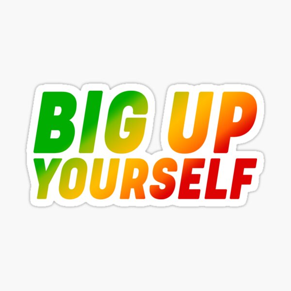 "Big Up Yourself Rasta Colors Reggae" Sticker for Sale by ...