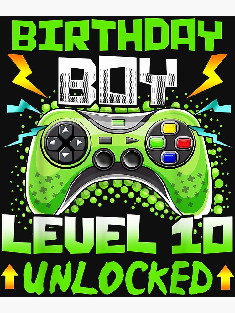"10th Birthday Boy Ten Yrs Old Level 10 Unlocked Video Gamer" Poster by ...