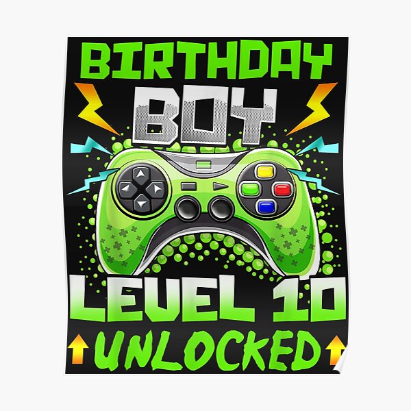 "10th Birthday Boy Ten Yrs Old Level 10 Unlocked Video Gamer" Poster by ...