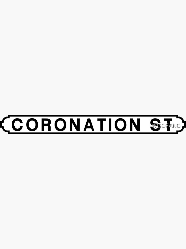 "CORONATION ST ONE LINE SIGNAGE" Sticker for Sale by WOOFANG | Redbubble