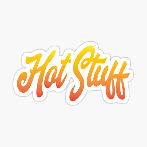 "Hot Stuff" Sticker for Sale by kissmebro | Redbubble