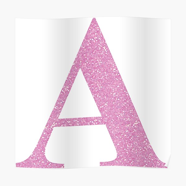 "Pink Glitter Letter A" Poster for Sale by jesszazzarino | Redbubble