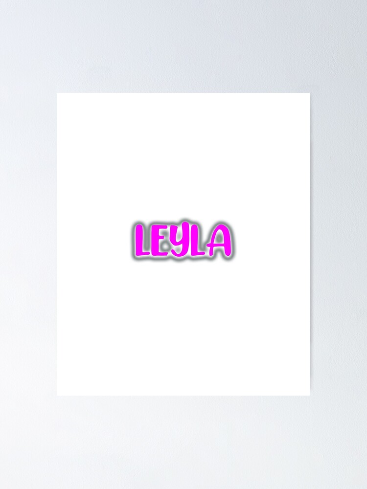 "LEYLA" Poster for Sale by pink-name | Redbubble