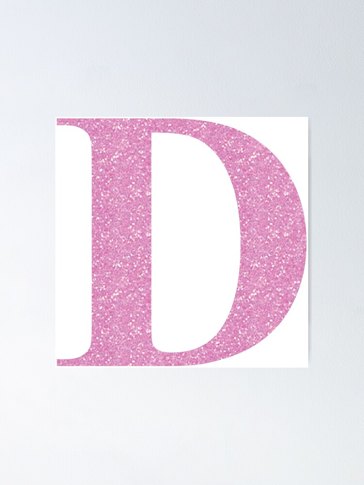 "Pink Glitter Letter D" Poster by jesszazzarino | Redbubble
