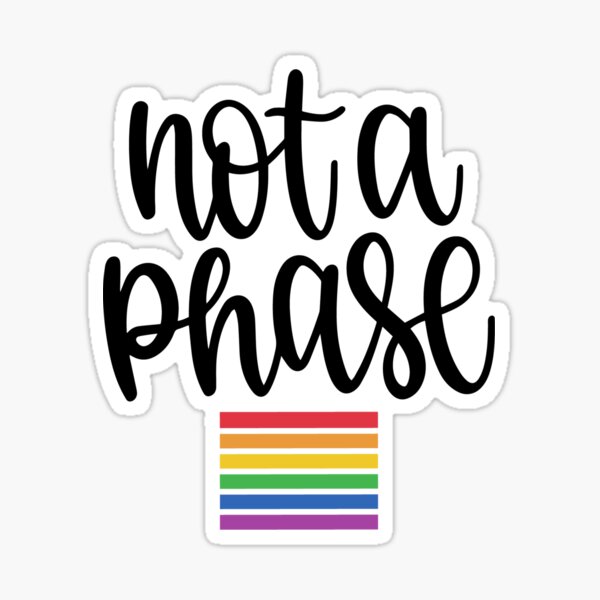 "Not A Phase" Sticker for Sale by adametzb | Redbubble