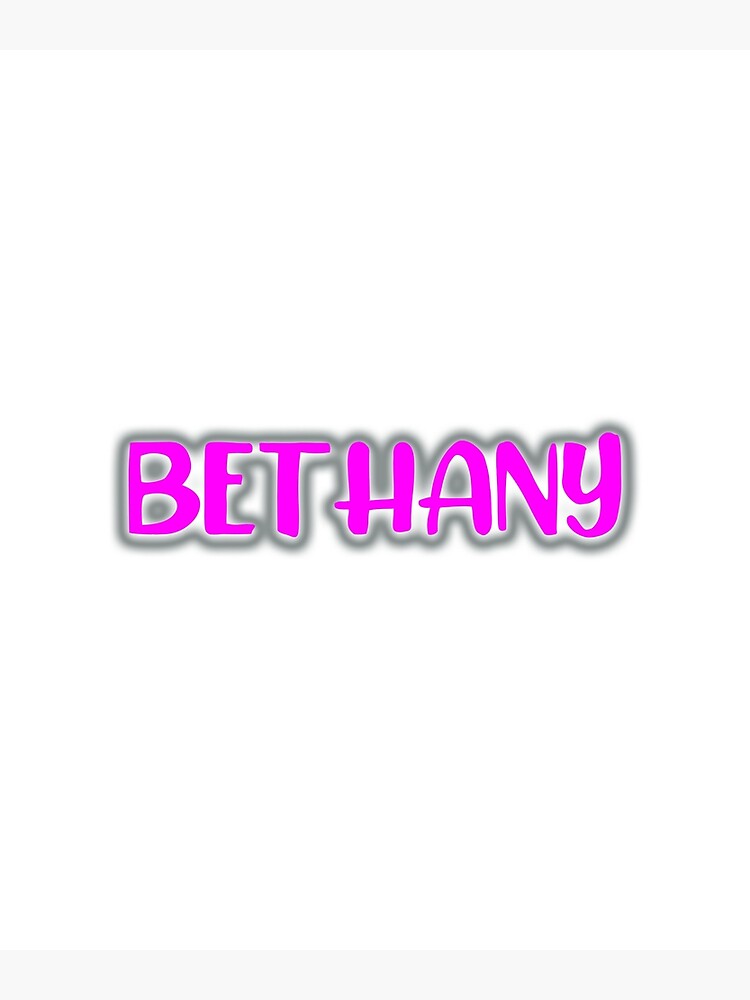 "BETHANY" Poster for Sale by pink-name | Redbubble