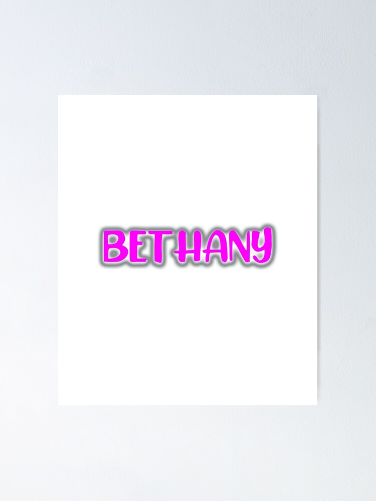 "BETHANY" Poster for Sale by pink-name | Redbubble