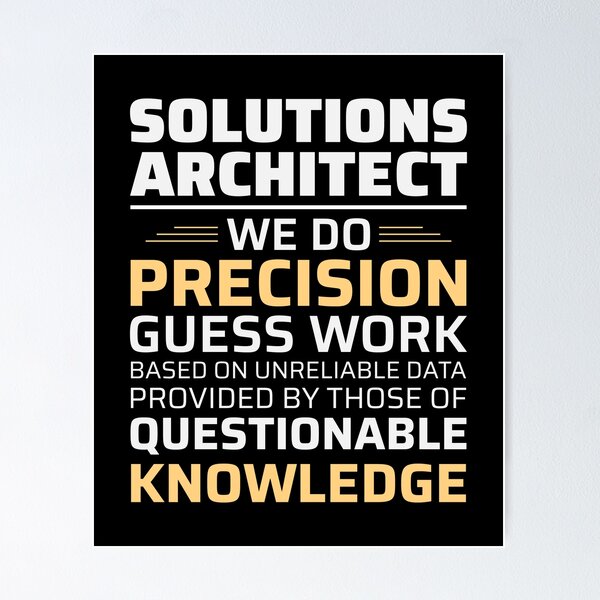 "Solutions Architect Architecture Funny Saying" Poster for Sale by CuteDesigns1 | Redbubble
