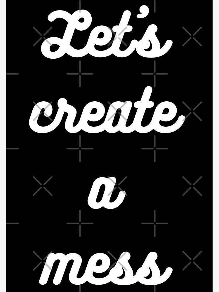 "lets create a mess" Sticker for Sale by docdoodle | Redbubble