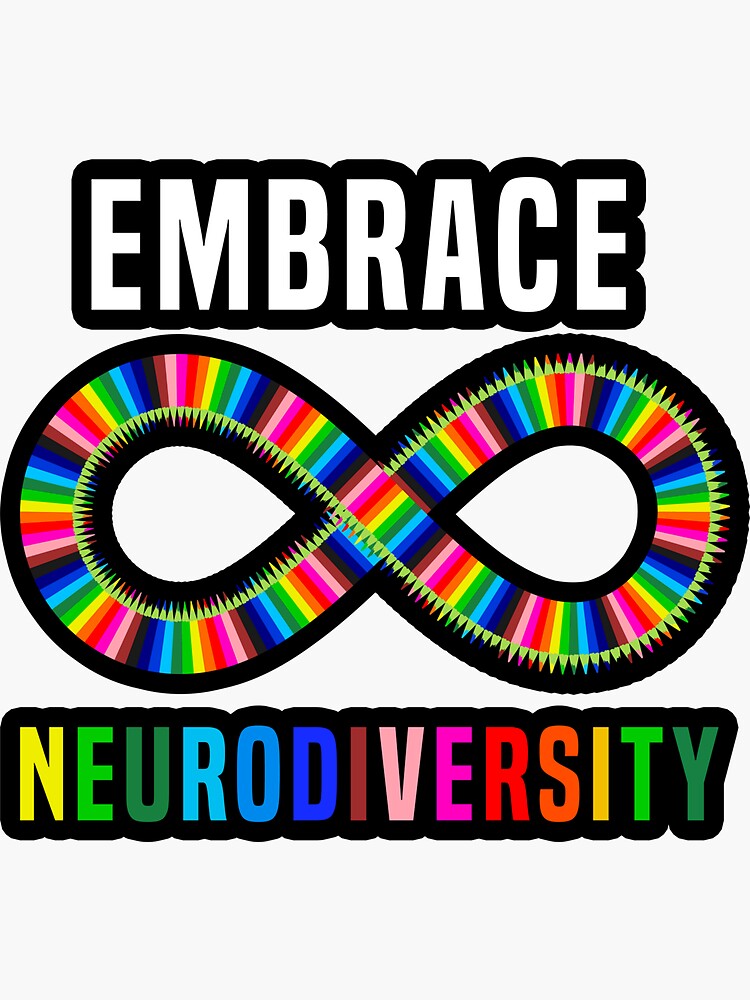 Embrace Neurodiversity Sticker For Sale By Color Sparkle Redbubble