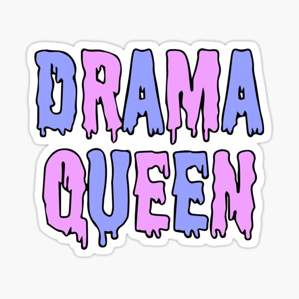 "Drama queen" Sticker for Sale by humblhustler | Redbubble