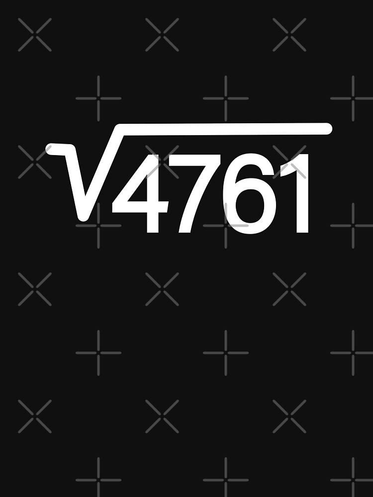 "Funny Math Problem Square Root of 4761 Not maths for kids" T-shirt for ...