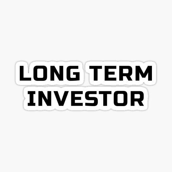 "Long term investor " Sticker by plumpjose | Redbubble