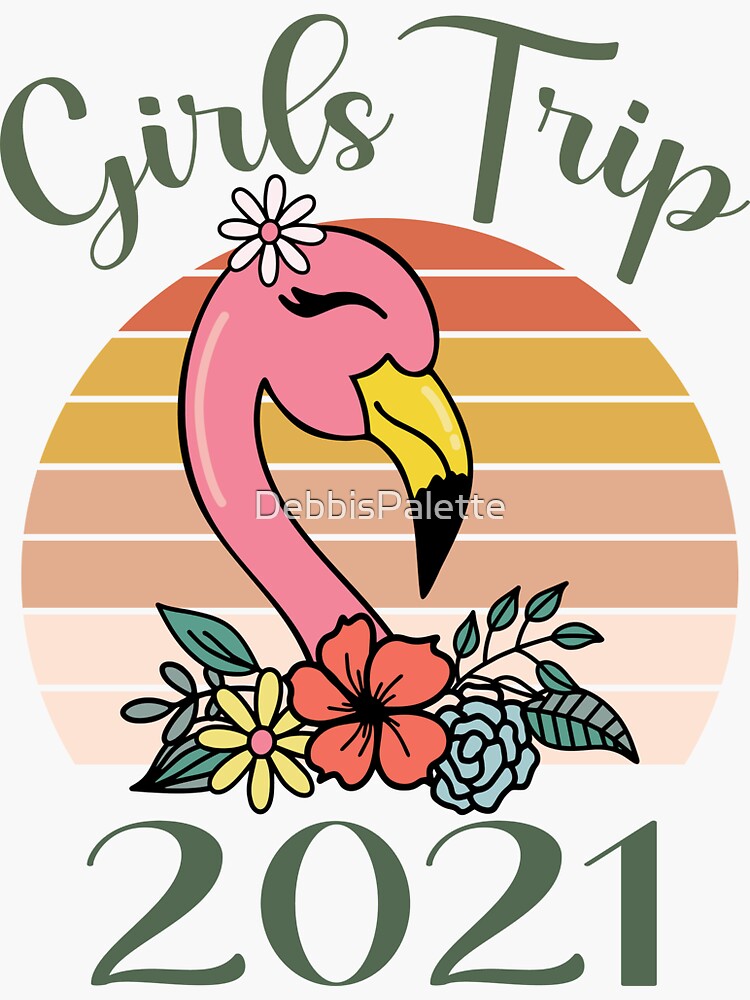 "Girls Trip 2021 - Female vacation weekend getaway quotes" Sticker for ...