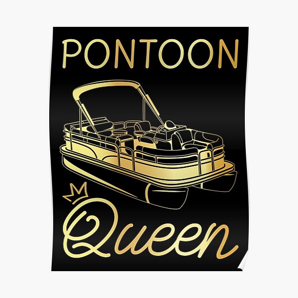 "Pontoon Queen I" Poster for Sale by lemon-pepper | Redbubble