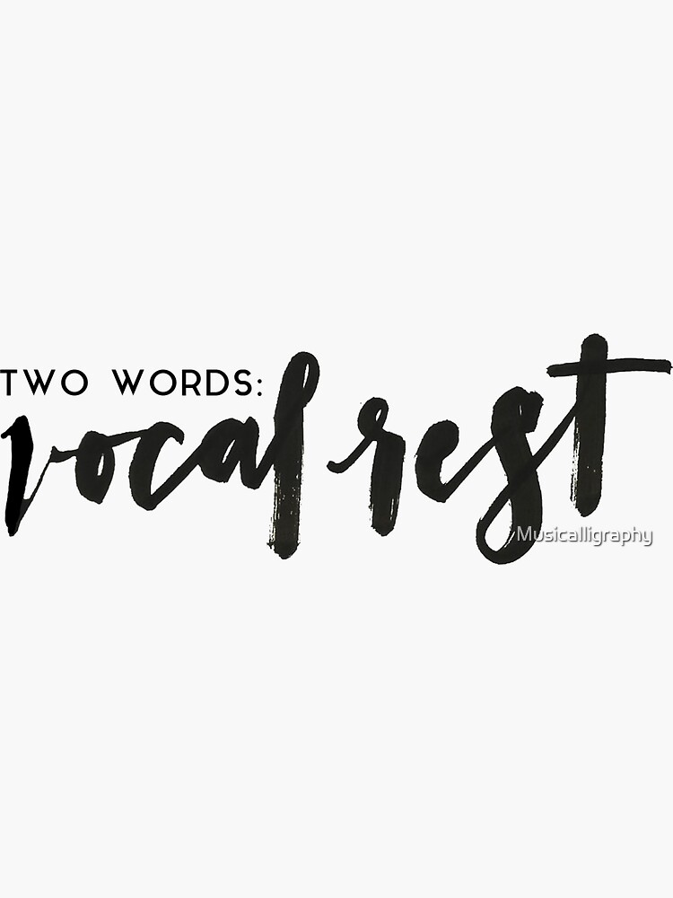"Vocal Rest" Sticker for Sale by Musicalligraphy | Redbubble