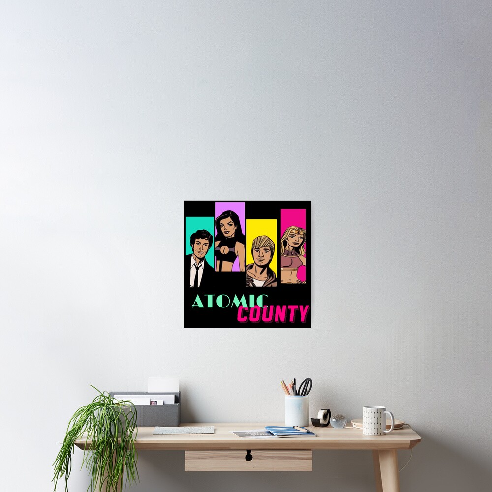 "The o.c atomic county " Poster for Sale by swanspirate520 | Redbubble
