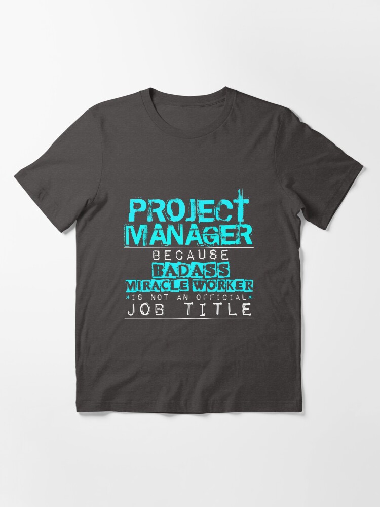 "Project Manager" T-shirt for Sale by smoothfysh | Redbubble | project ...