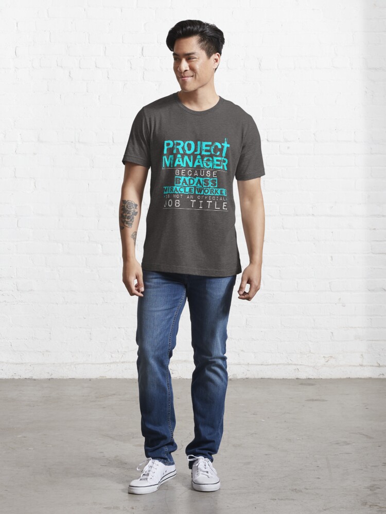 "Project Manager" T-shirt for Sale by smoothfysh | Redbubble | project ...