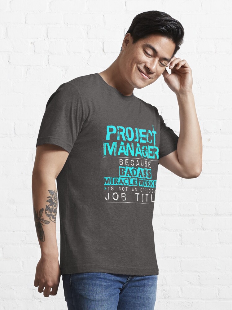 "Project Manager" T-shirt for Sale by smoothfysh | Redbubble | project ...