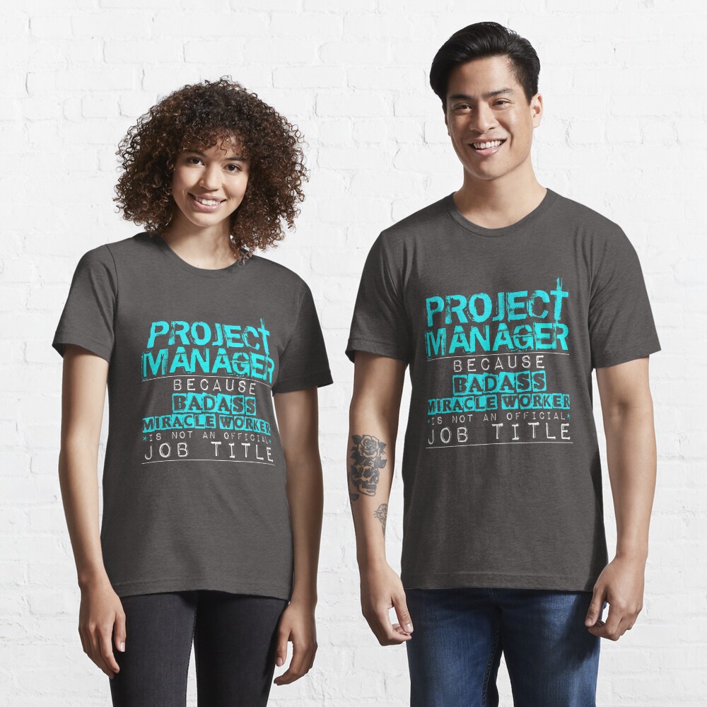 "Project Manager" T-shirt for Sale by smoothfysh | Redbubble | project ...