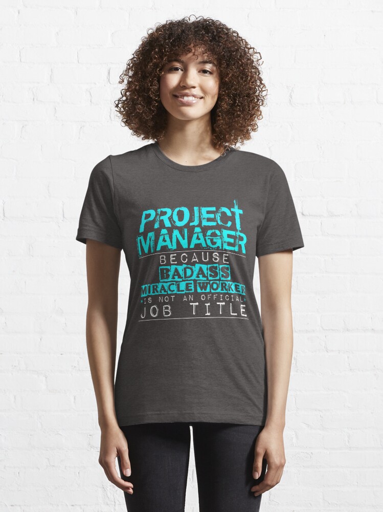 "Project Manager" T-shirt for Sale by smoothfysh | Redbubble | project ...