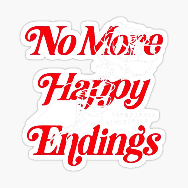 "No More Happy Endings" Sticker for Sale by linatariyah17 | Redbubble