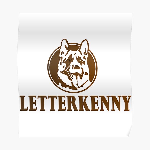 "Letterkenny dog symbol movie logo" Poster for Sale by FittsWilliam ...