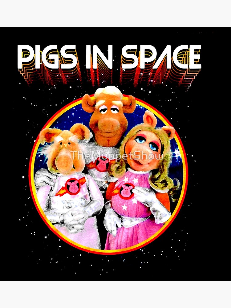 "The Muppets Pigs In Space Soft Fitted 301 The Muppet Show" Poster by ...