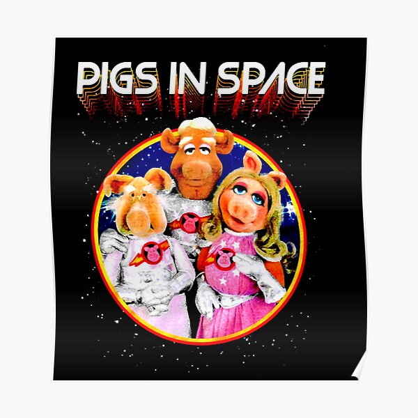 "The Muppets Pigs In Space Soft Fitted 301 The Muppet Show" Poster by ...