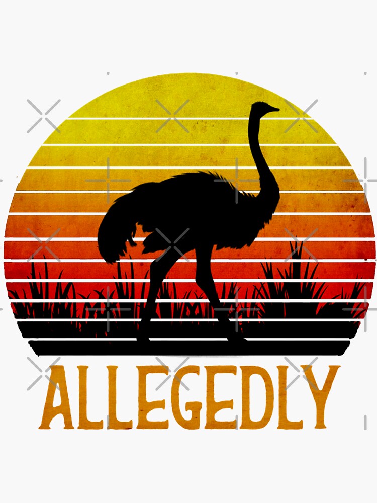 "Allegedly Letterkenny Ostrich design" Sticker for Sale by GravesSallie ...