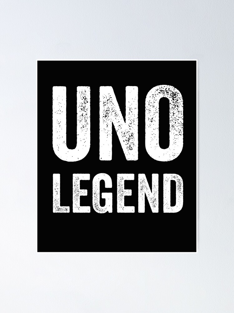 "Uno Legend Best Uno Card Board Game Player Gift" Poster for Sale by ...