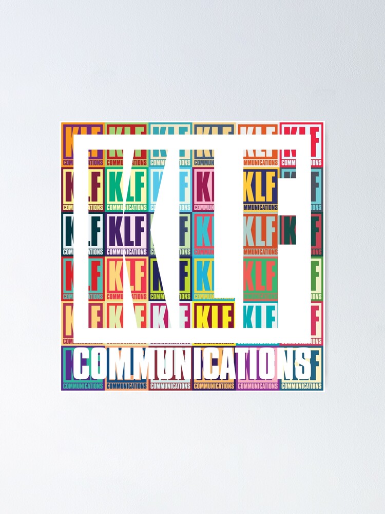 "KLF Communications Logo (Montage 3 - White Logo)" Poster by mrkwhtmn ...