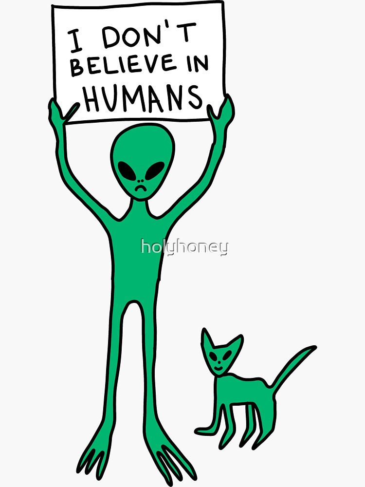 "Alien Holding Sign " Sticker for Sale by holyhoney | Redbubble