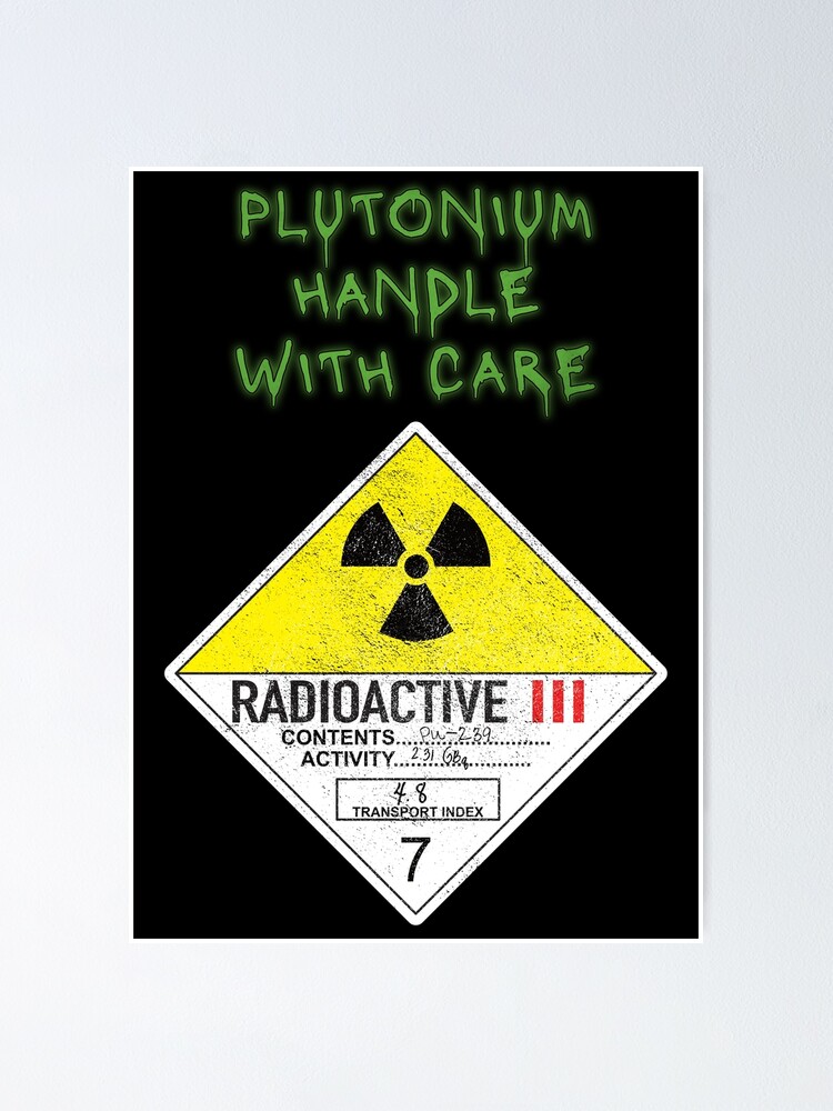 "Plutonium (Distressed on Black) Handle With Care (Radioactive level 3 ...