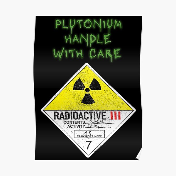"Plutonium (Distressed on Black) Handle With Care (Radioactive level 3 ...
