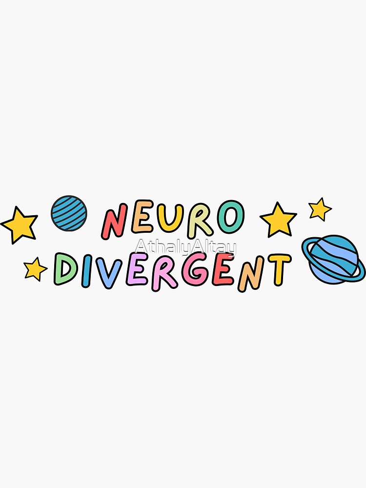 "Neurodivergent" Sticker by AthalyAltay | Redbubble