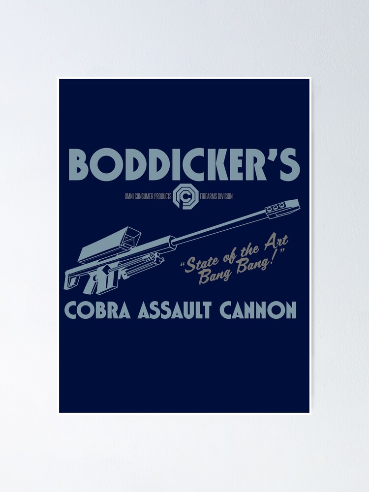 "Boddicker's Cobra Assault Cannon - State of the Art Bang Bang" Poster ...