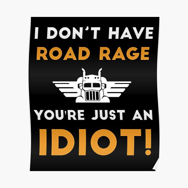 "I Don't Have Road Rage You're Just an Idiot Funny Bumper Joke Prank ...