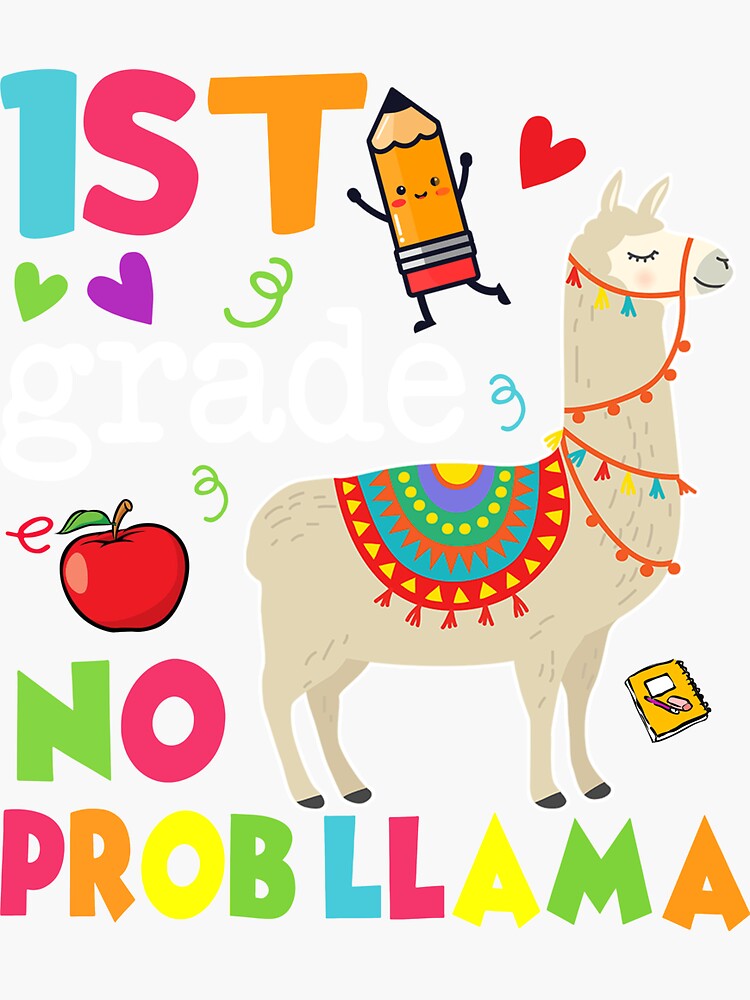 "First Day Of School 1st Grade No Prob-Llama Teacher Student" Sticker ...