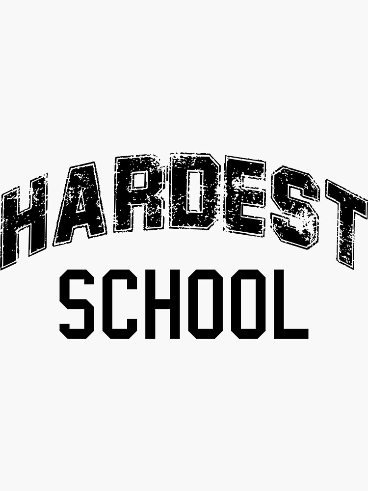 "Hardest school funny retro logo" Sticker for Sale by Youmytype | Redbubble