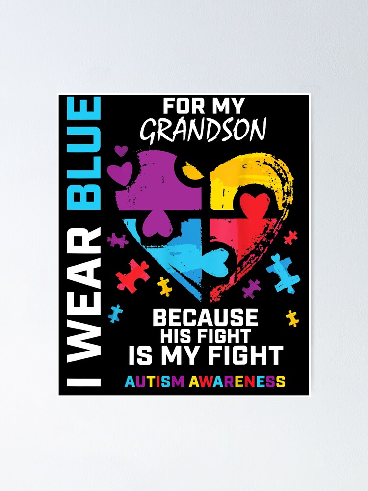 "Grandma Grandpa I Wear Blue For My Grandson Autism Awareness" Poster ...
