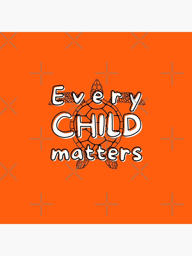 "Every Child Matters - Turtle Island- Orange Shirt Day 2021" Pin for ...